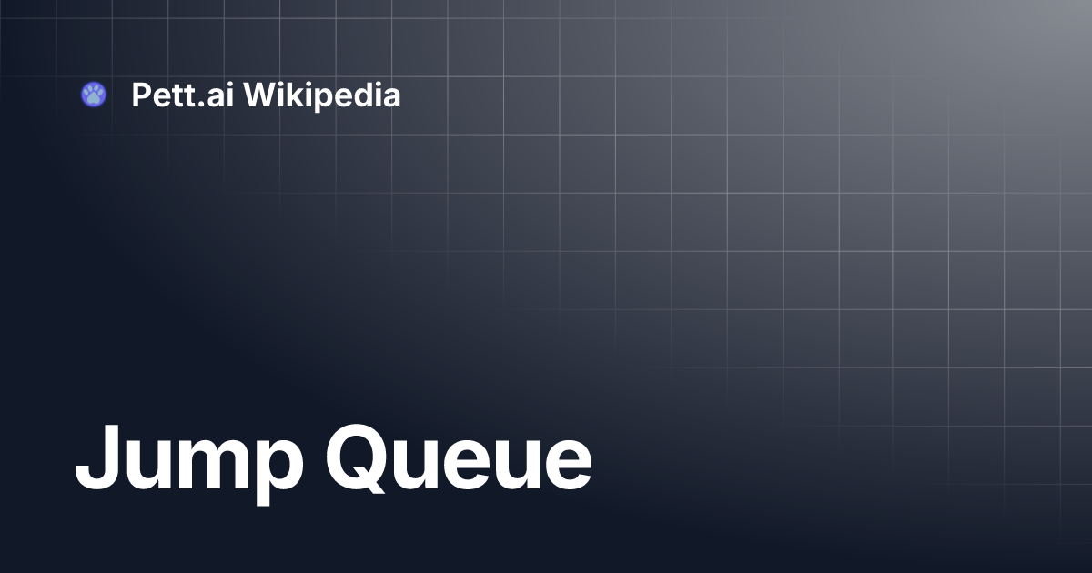 Jump Queue | Pett.ai Wikipedia