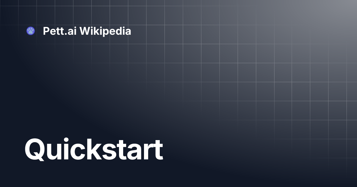 Quickstart | Pett.ai Wikipedia